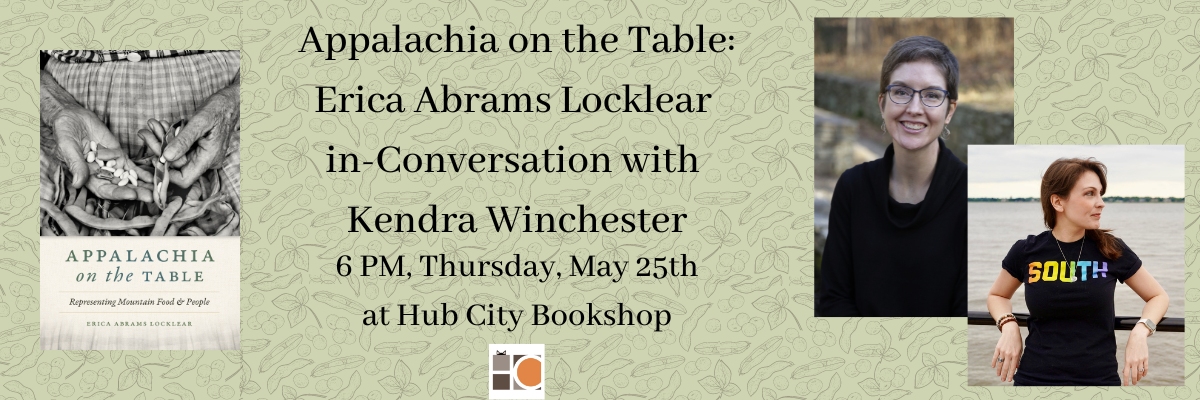 Appalachia on the Table: Erica Abrams Locklear in-conversation with Kendra Winchester | Hub City ...