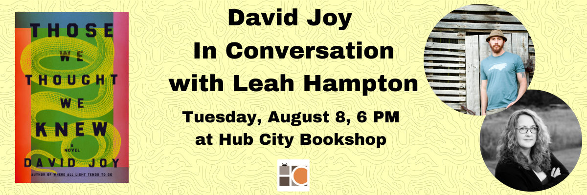 David Joy In Conversation With Leah Hampton | Hub City Writers Project