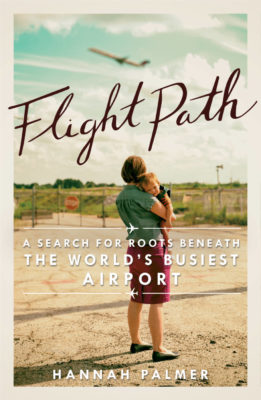 Flight Path: A Search for Roots Beneath the Worlds Busiest Airport ...