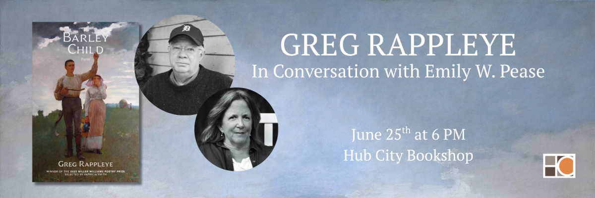 Greg Rappleye in Conversation with Emily Pease: Reading and Signing ...