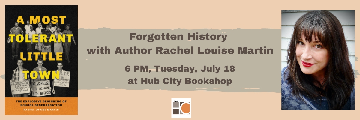 Forgotten History With Author Rachel Louise Martin | Hub City Writers ...