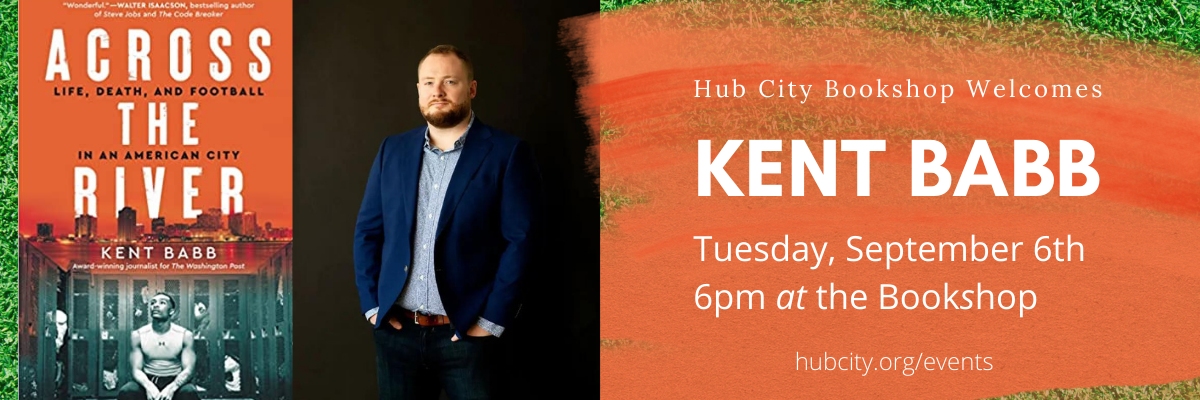 POSTPONED! Life, Death, and Football with Author and Reporter Kent Babb ...